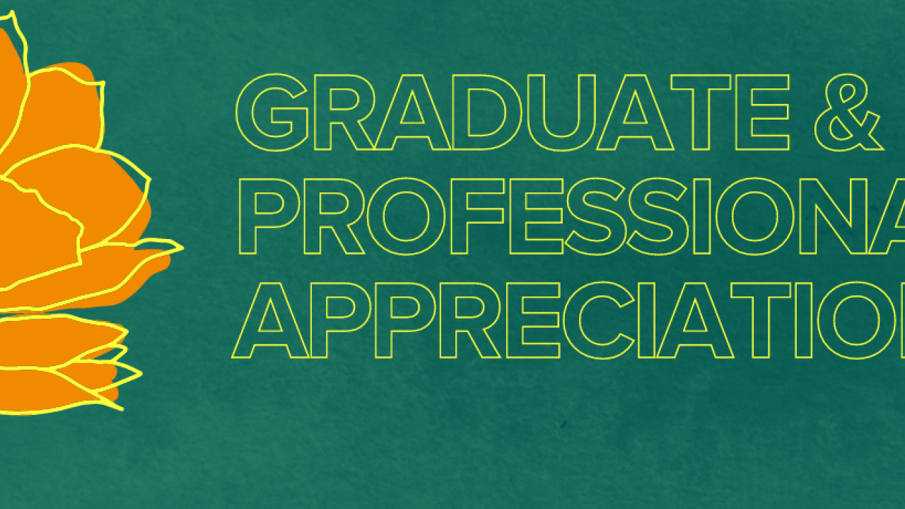Grad Student Appreciation Week | UC Davis Graduate Studies